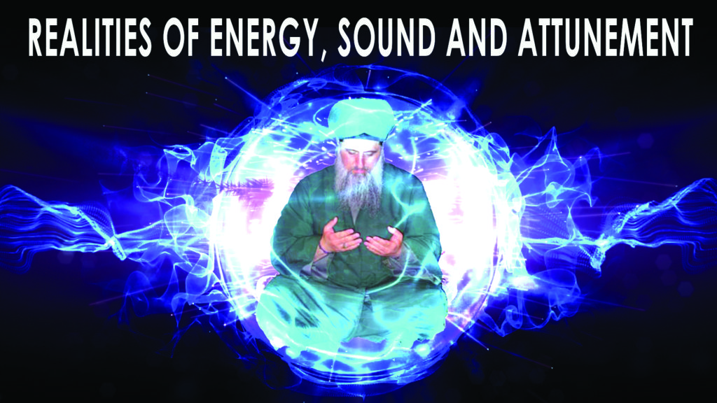 Attuning, Sound, Light and Energy Reality of the Soul • Nur Muhammad ...