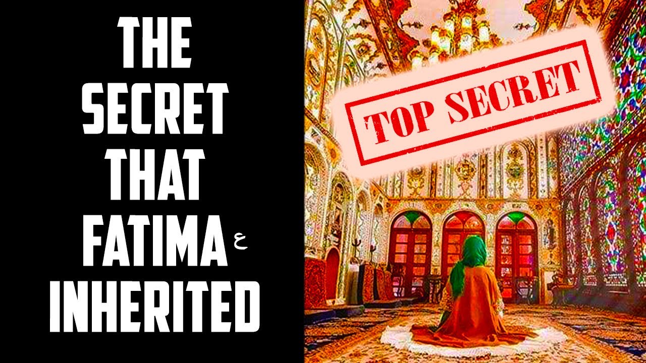 The Secret Knowledge About Creation which Lady Fatima ع Inherited ...